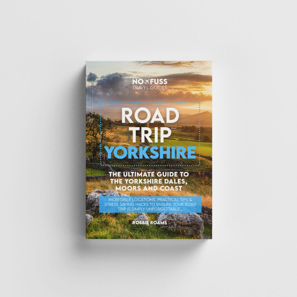 Yorkshire Guidebook: Your Next Road Trip Destination - Robbie Roams ...
